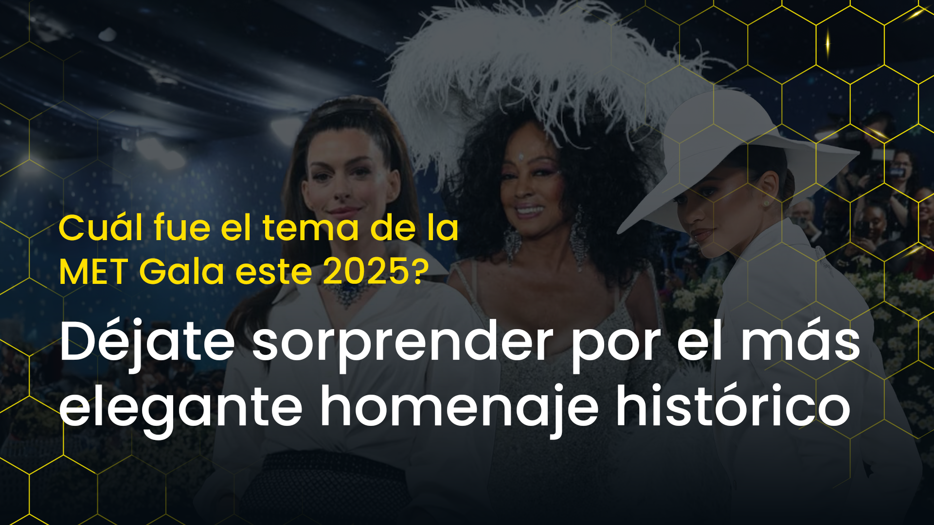 ¿Cuál fue el tema de la MET Gala este 2025? Aquí te contamos
