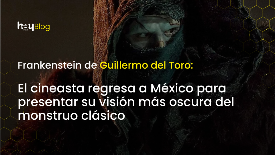 Frankenstein de Guillermo del Toro Llega a México | HeyBlog